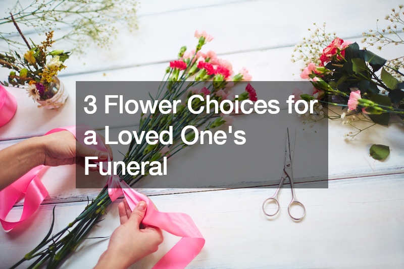 3 Flower Choices for a Loved Ones Funeral - Family Badge